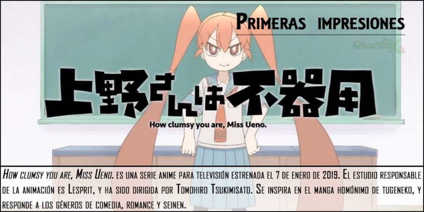'How clumsy you are, Miss Ueno.': primeras impresiones