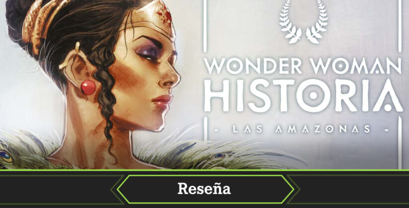 Reseña de Wonder Woman Historia: Las amazonas